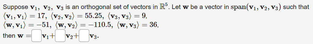 Solved Suppose v1,v2,v3 is an orthogonal set of vectors in | Chegg.com