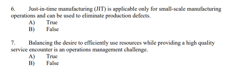 Solved 6. Just-in-time manufacturing (JIT) is applicable | Chegg.com