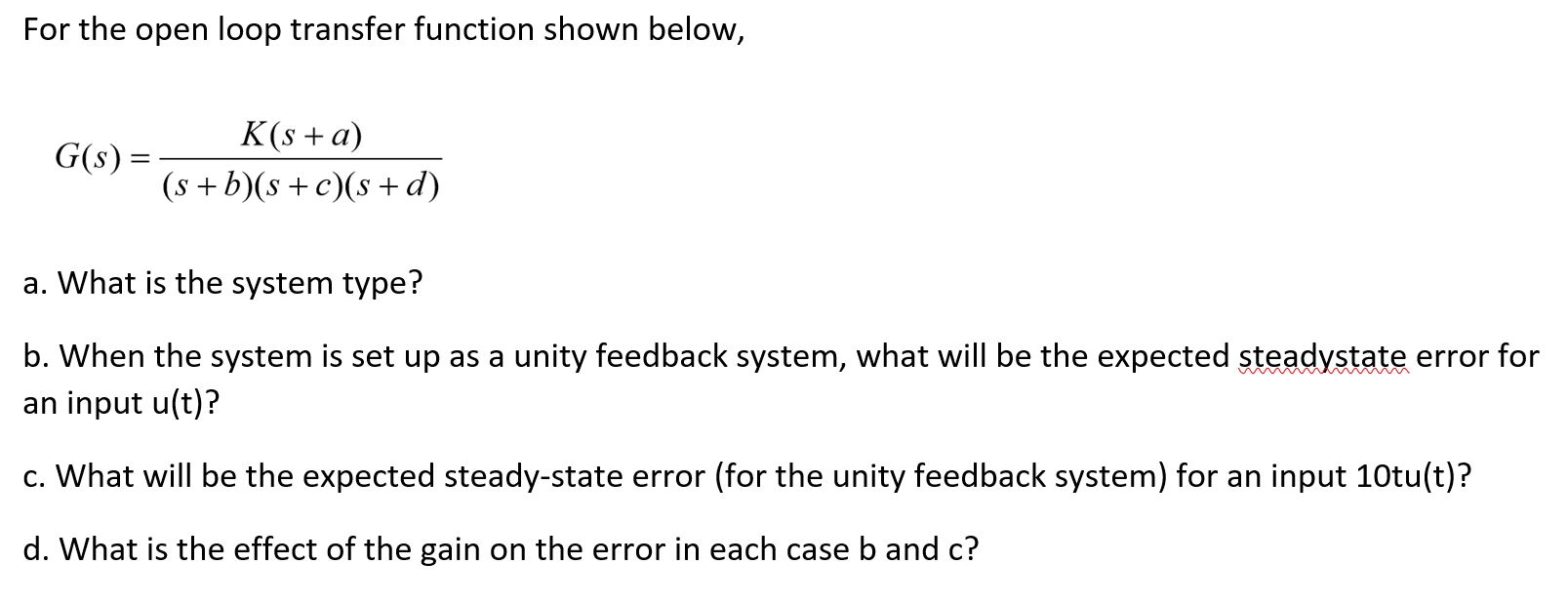 Solved For the open loop transfer function shown below, G(s) | Chegg.com