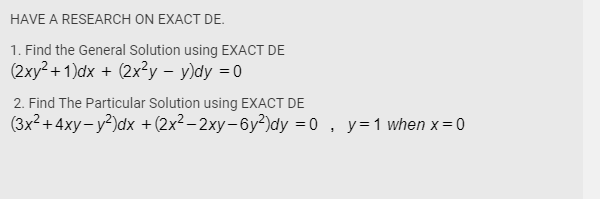 Solved HAVE A RESEARCH ON EXACT DE. 1. Find the General | Chegg.com