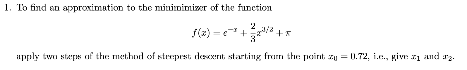 Solved 1. To find an approximation to the minimimizer of the | Chegg.com