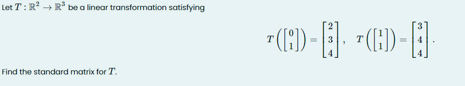 Solved Let T:R2→R3 be a linear transformation satisfying | Chegg.com