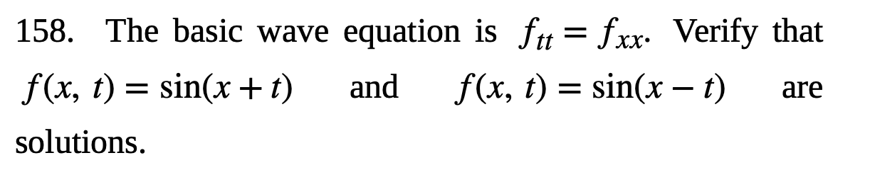 Solved 158. The basic wave equation is ftt=fxx. Verify that | Chegg.com Solved 158. The basic wave equation is ftt=fxx. Verify that | Chegg.com