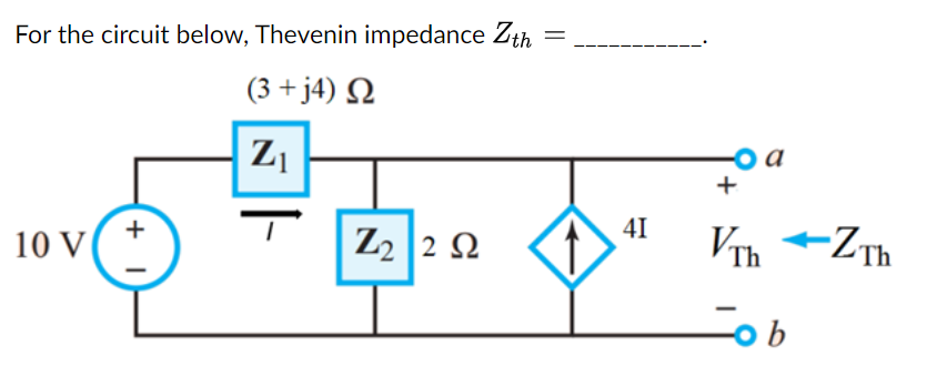 Solved For the circuit below, Thevenin impedance Zth= | Chegg.com