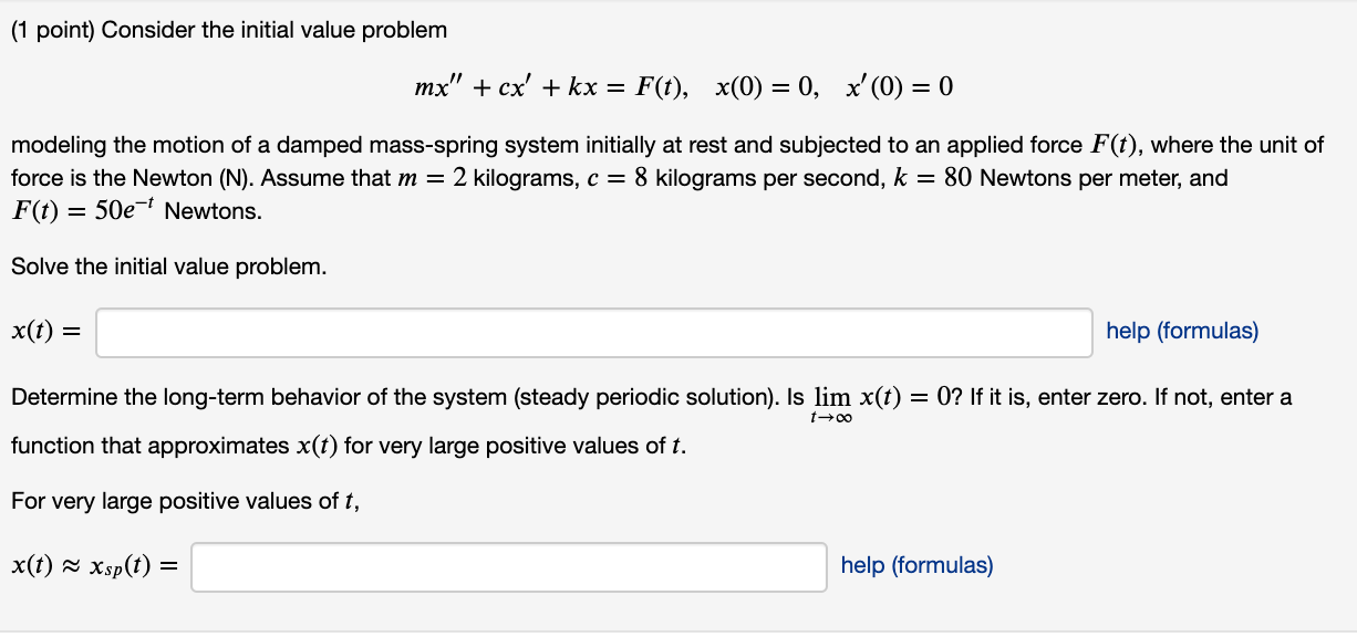 Solved (1 point) Consider the initial value problem mx" + | Chegg.com
