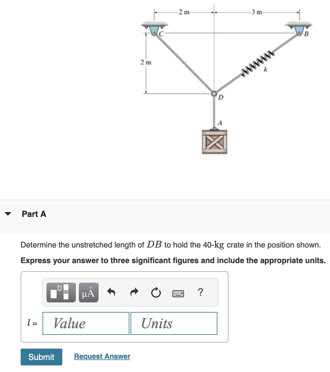 Solved Determine the unstretched length of DB to hold the | Chegg.com