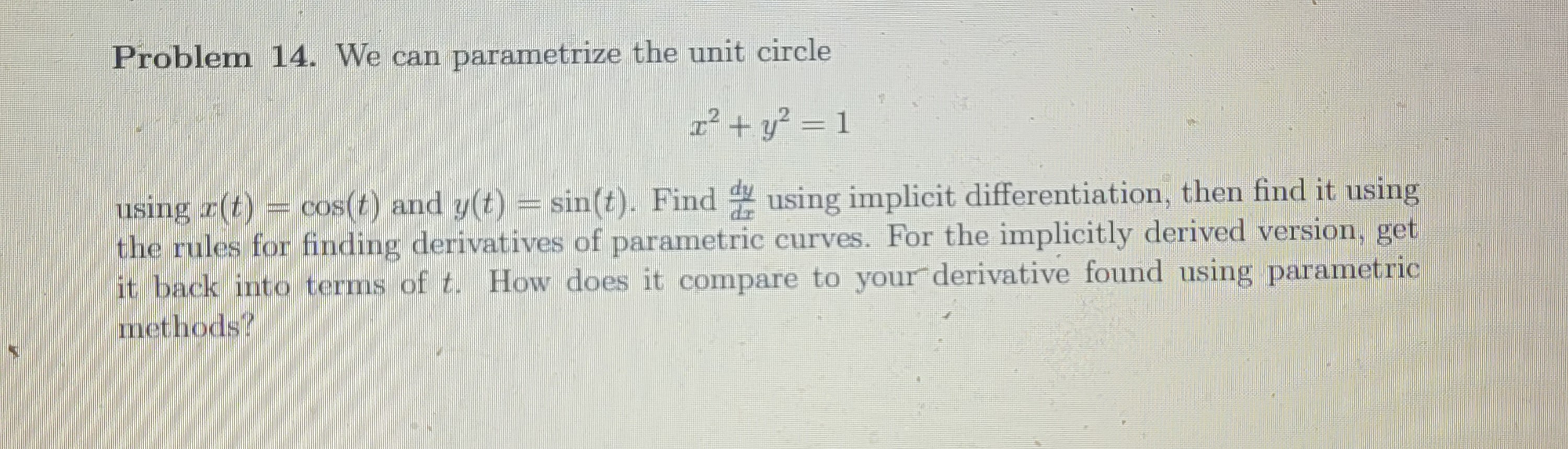 Solved Problem 14. We can parametrize the unit circle | Chegg.com