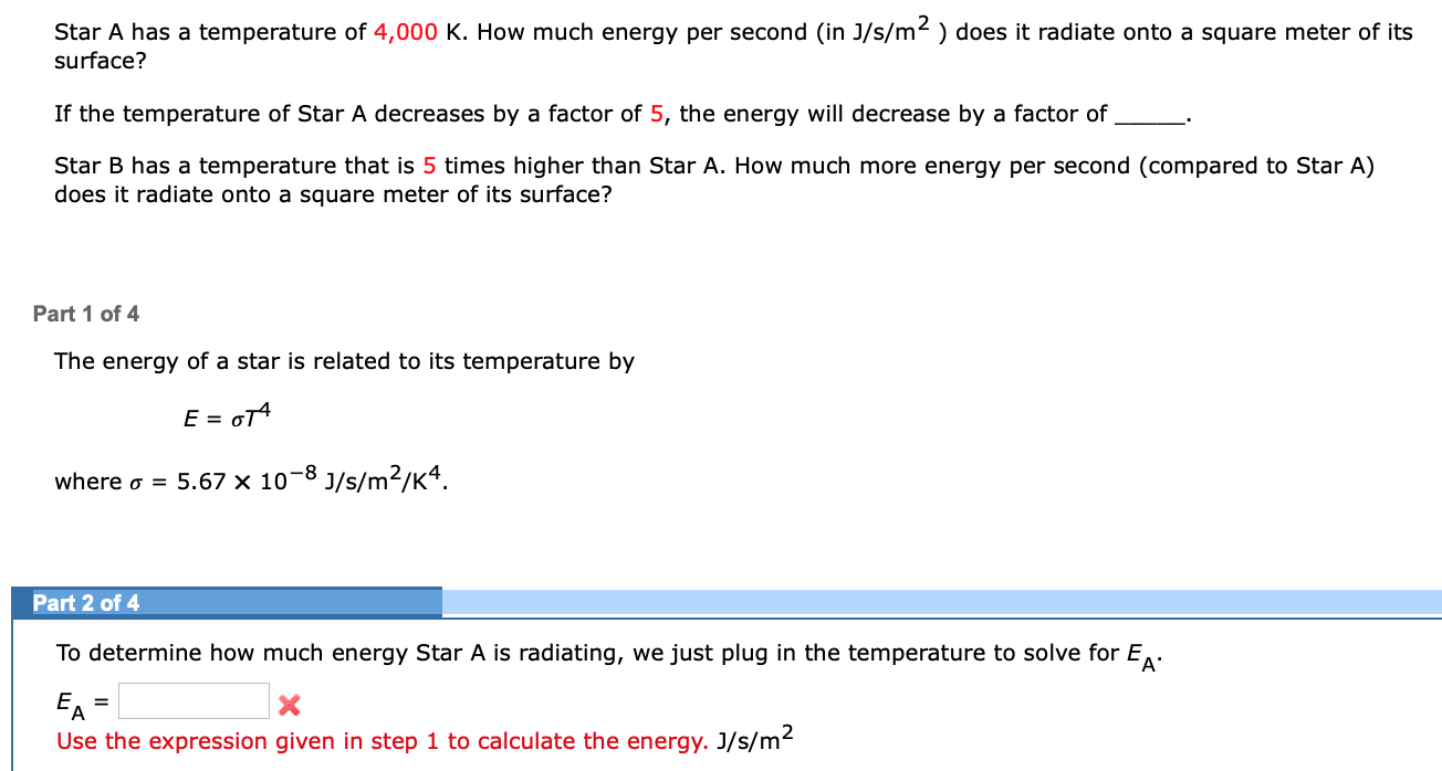 Solved Star A has a temperature of 4,000 K. How much energy | Chegg.com