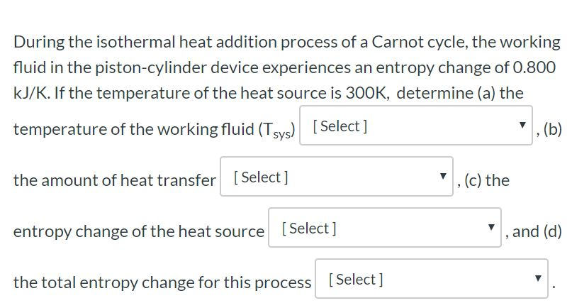 Solved During the isothermal heat addition process of a | Chegg.com