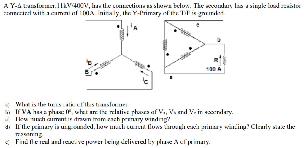 Solved A Y-A transformer, 11kV/400V, has the connections as | Chegg.com