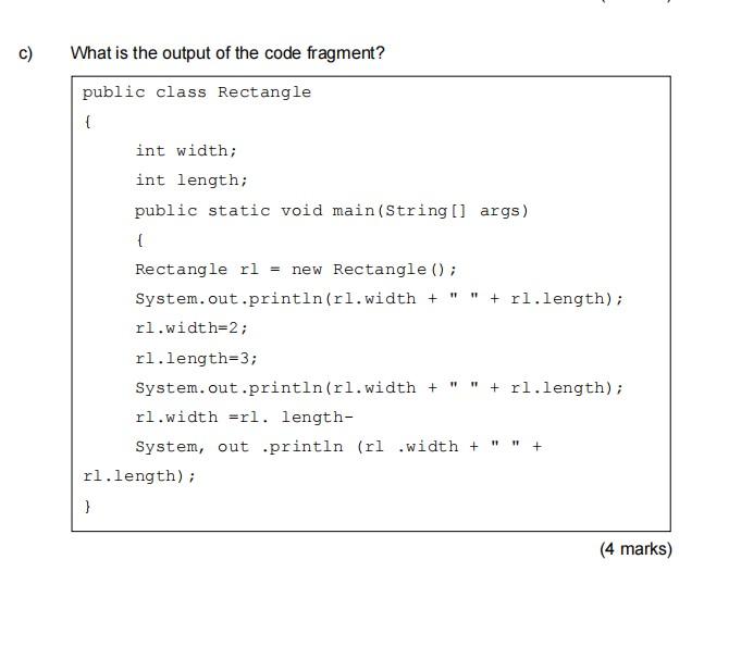 Solved What Is The Output Of The Code Fragment 4 Marks 4639
