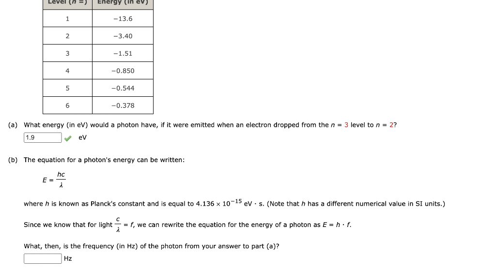 Solved (a) What energy (in eV) would a photon have, if it | Chegg.com