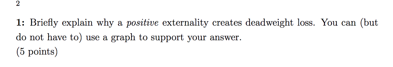Solved 2 1 Briefly Explain Why A Positive Externality