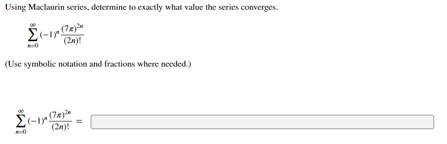 Solved Using Maclaurin series, determine to exactly what | Chegg.com