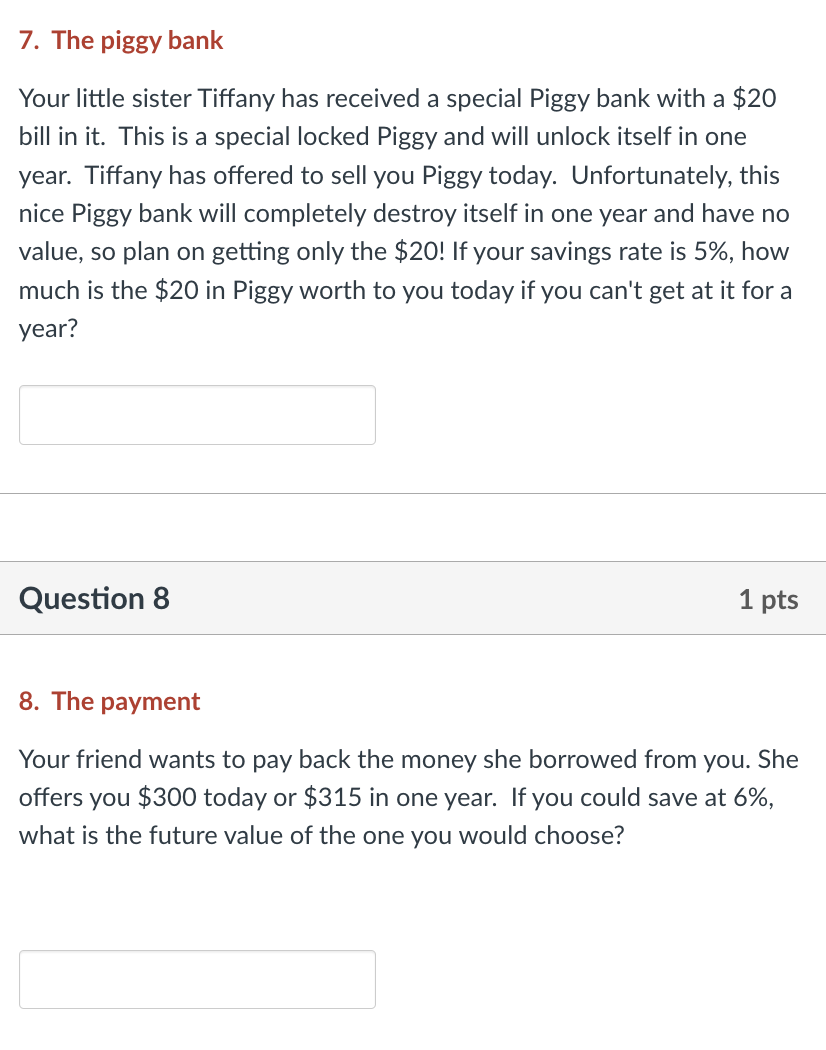 Solved 7. The piggy bank Your little sister Tiffany has | Chegg.com