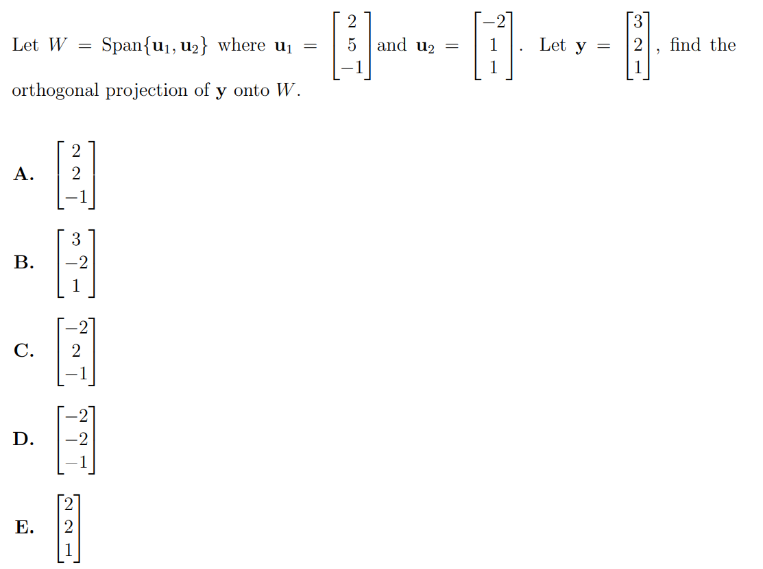 Solved Let W=Span{u1,u2} where u1=⎣⎡25−1⎦⎤ and u2=⎣⎡−211⎦⎤. | Chegg.com