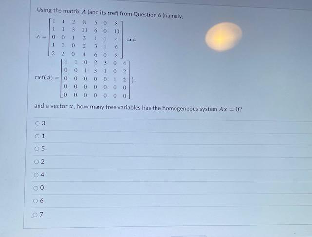 Solved Using the matrix A (and its rref) from Question 6 | Chegg.com