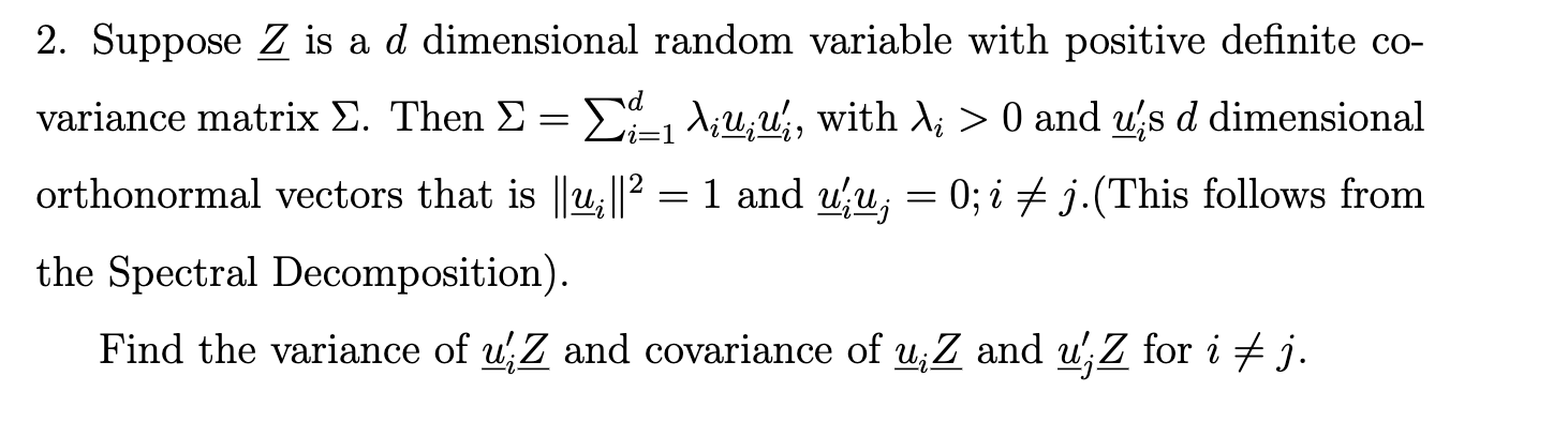 Solved 2. Suppose Z is a d dimensional random variable with | Chegg.com