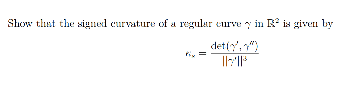 Solved Show that the signed curvature of a regular curve y | Chegg.com