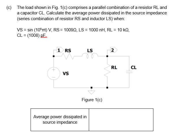 Solved c) The load shown in Fig. 1(c) comprises a parallel | Chegg.com