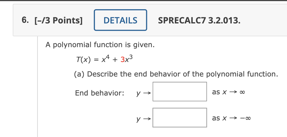 Solved A polynomial function is given. T(x)=x4+3x3 (a) | Chegg.com