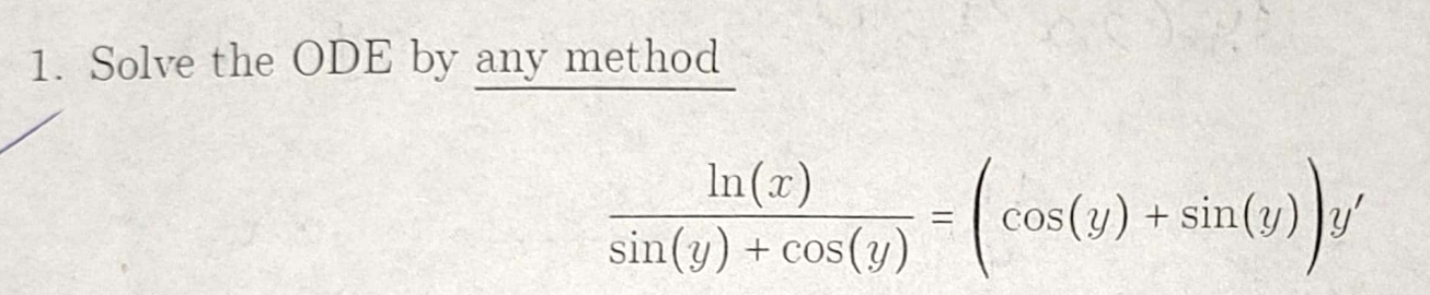 Solved 1. Solve the ODE by any method | Chegg.com