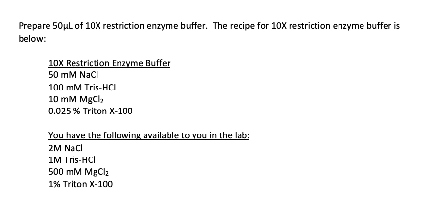 Solved Prepare 50ul of 10X restriction enzyme buffer. The | Chegg.com