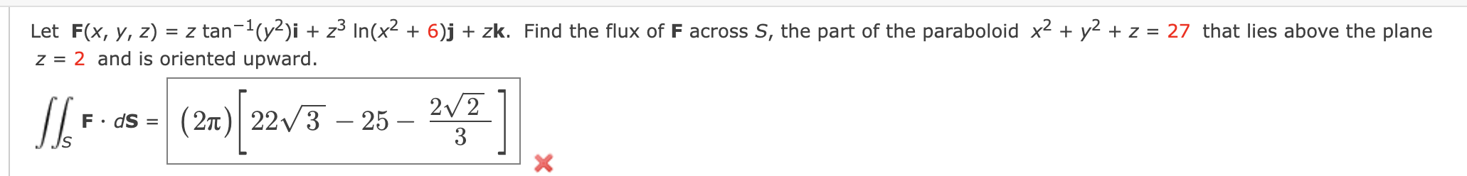 Solved = Let F(x, y, z) = z tan-1(y2)i + z3 In(x2 + 6)j + | Chegg.com