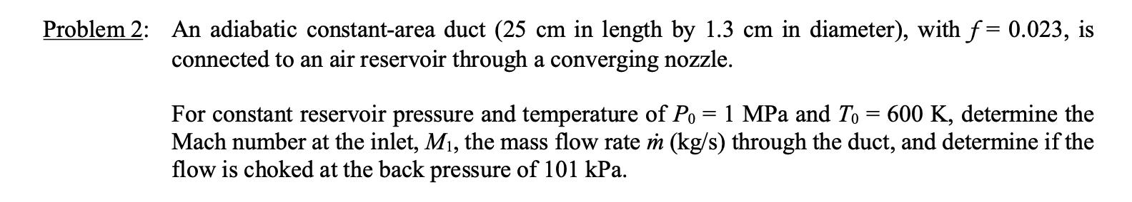 Solved Problem 2: An adiabatic constant-area duct (25 cm in | Chegg.com