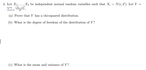 Solved 4. Let X1,..., Xbe independent normal random | Chegg.com