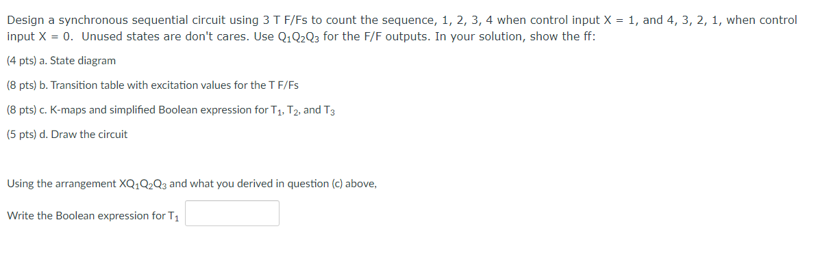 Solved Design a synchronous sequential circuit using 3 T | Chegg.com