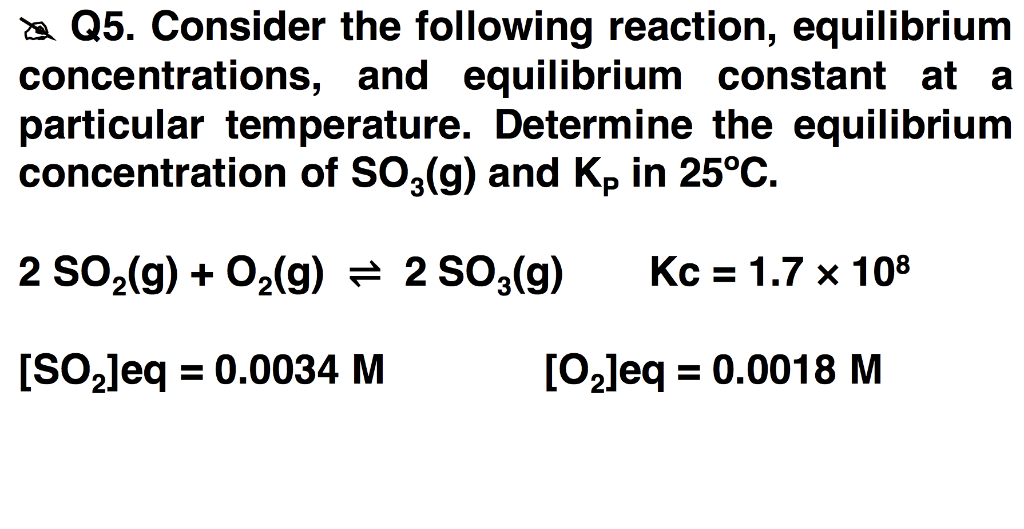 Solved A Q5 Consider The Following Reaction Equilibrium
