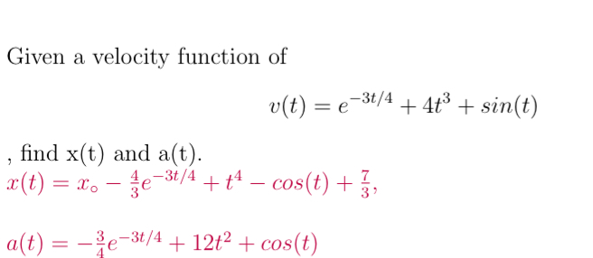 Solved Given a velocity function ofv(t)=e-3t4+4t3+sin(t), | Chegg.com