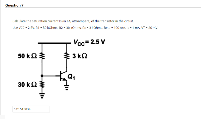 Solved Question 7 Calculate the saturation current Is (in a, | Chegg.com