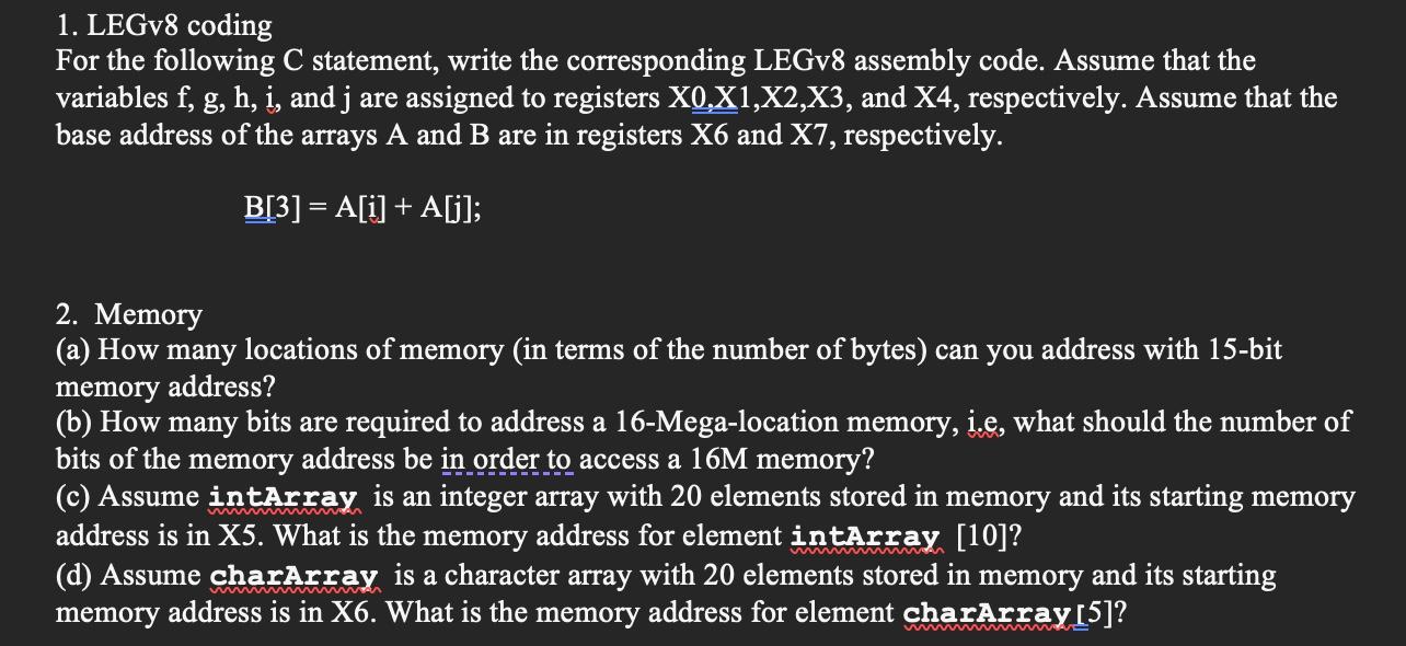 Solved 1. LEGv8 coding For the following C statement, write | Chegg.com