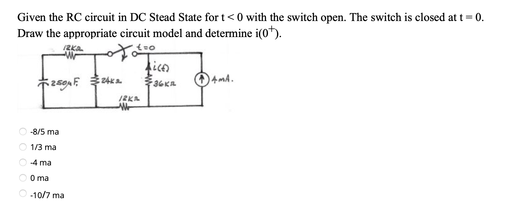 Solved Given the RC circuit in DC Stead State for t