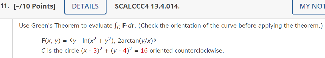 Solved Use Green's Theorem to evaluate ∫CF⋅dr. (Check the | Chegg.com