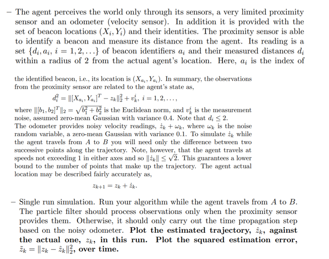 Solved I need to write code for a particle filter with the | Chegg.com