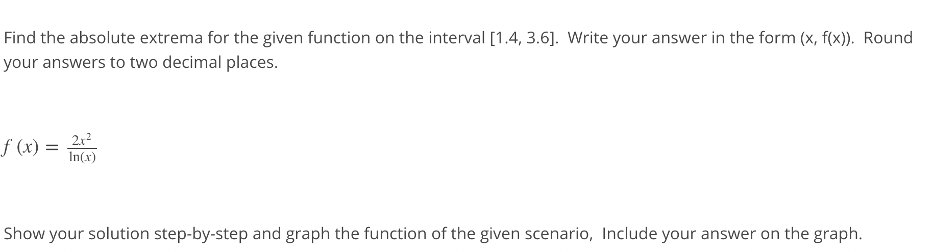 Solved Find the absolute extrema for the given function on | Chegg.com