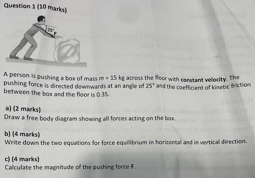 Solved Question 1 (10 marks) A person is pushing a box of | Chegg.com