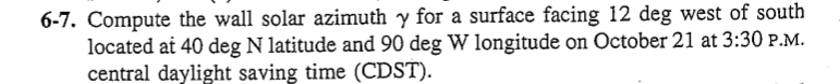 Solved 6-7. Compute the wall solar azimuth γ for a surface | Chegg.com