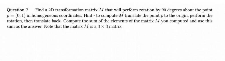 Solved Question 7 Find a 2D transformation matrix M that | Chegg.com