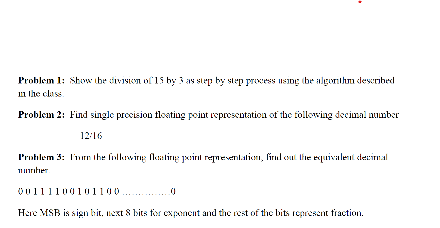 [Solved]: Problem 1: Show the division of 15 by 3 as step