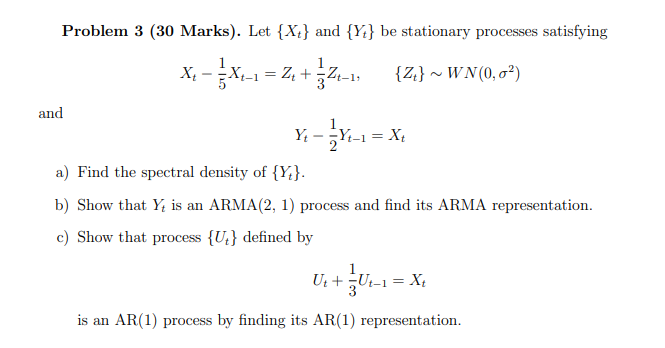 = t Problem 3 (30 Marks). Let {X;} and {Y{} be | Chegg.com