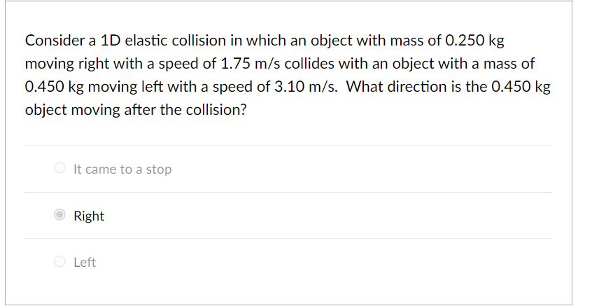 Solved Consider a 1D elastic collision in which an object | Chegg.com
