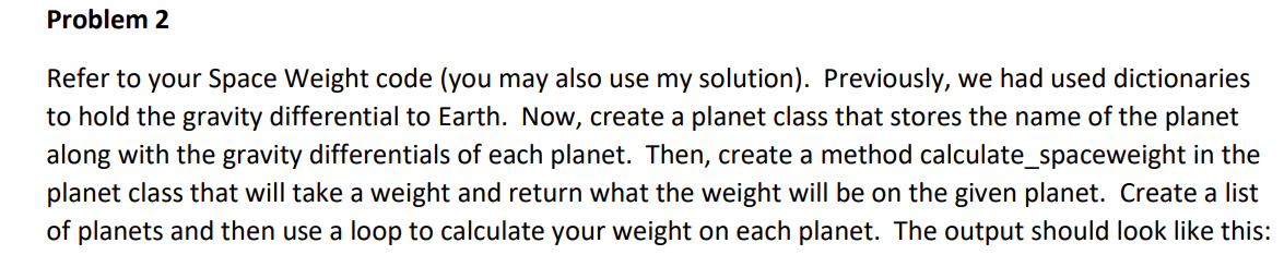 Solved Problem 2 Refer to your Space Weight code (you may | Chegg.com