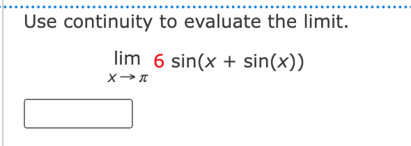 Solved Use continuity to evaluate the limit. | Chegg.com