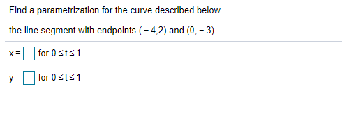 Solved Find a parametrization for the curve described below. | Chegg.com