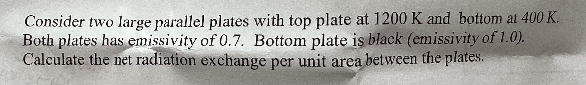 Solved Consider two large parallel plates with top plate at | Chegg.com