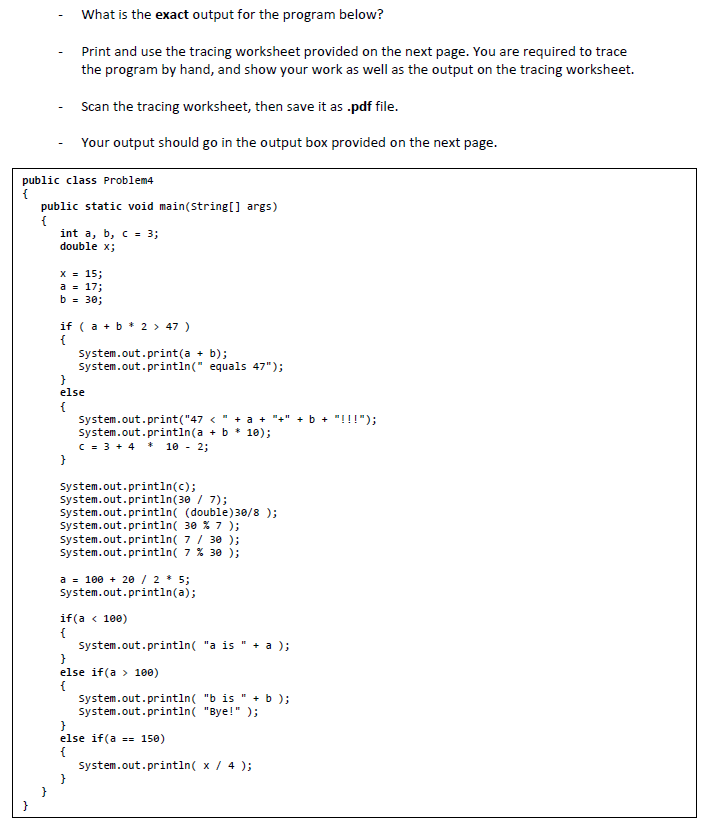Solved - What is the exact output for the program below? | Chegg.com